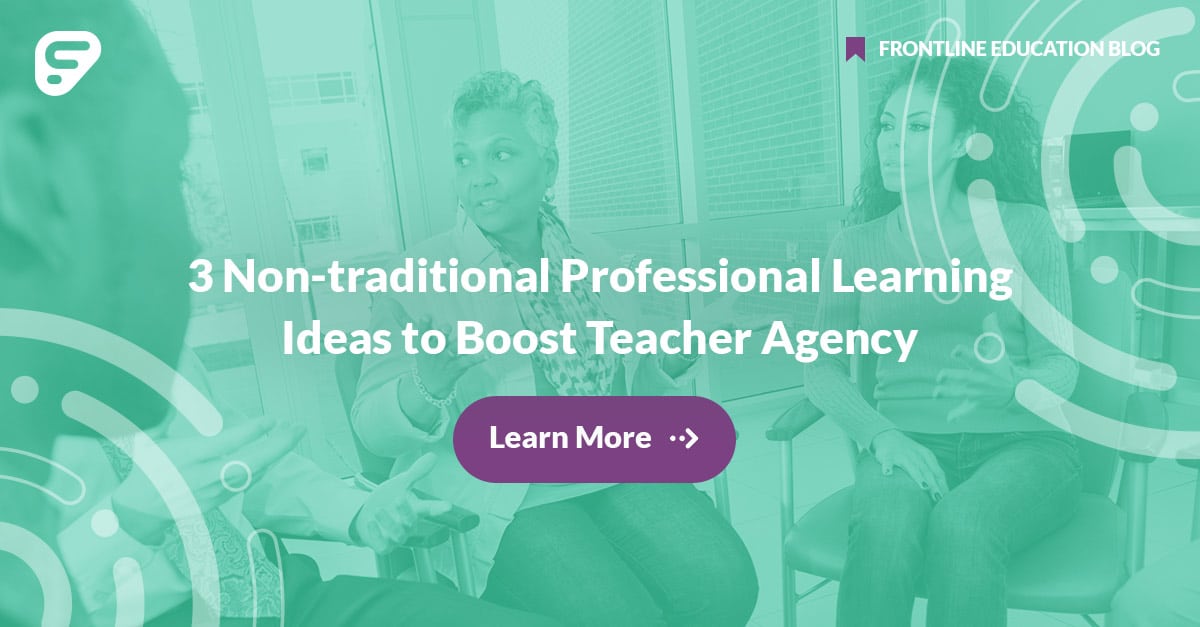 3 Non-traditional Professional Learning Ideas | Frontline Education