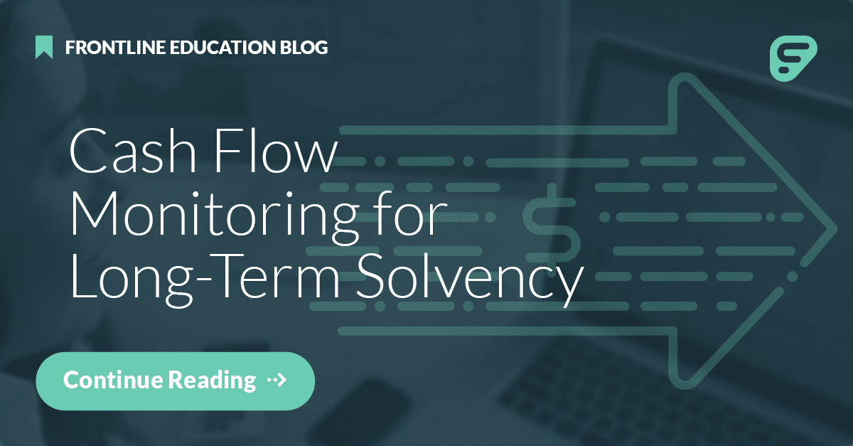 Cash Flow Monitoring for Long-Term Solvency | Frontline Education