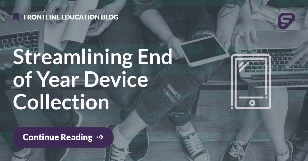 Tips for Streamlining School Device Collections at the End of the Year