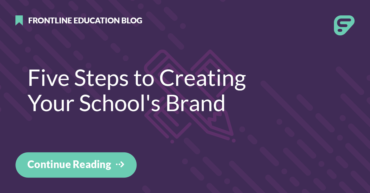 Five Steps to Creating Your School's Brand
