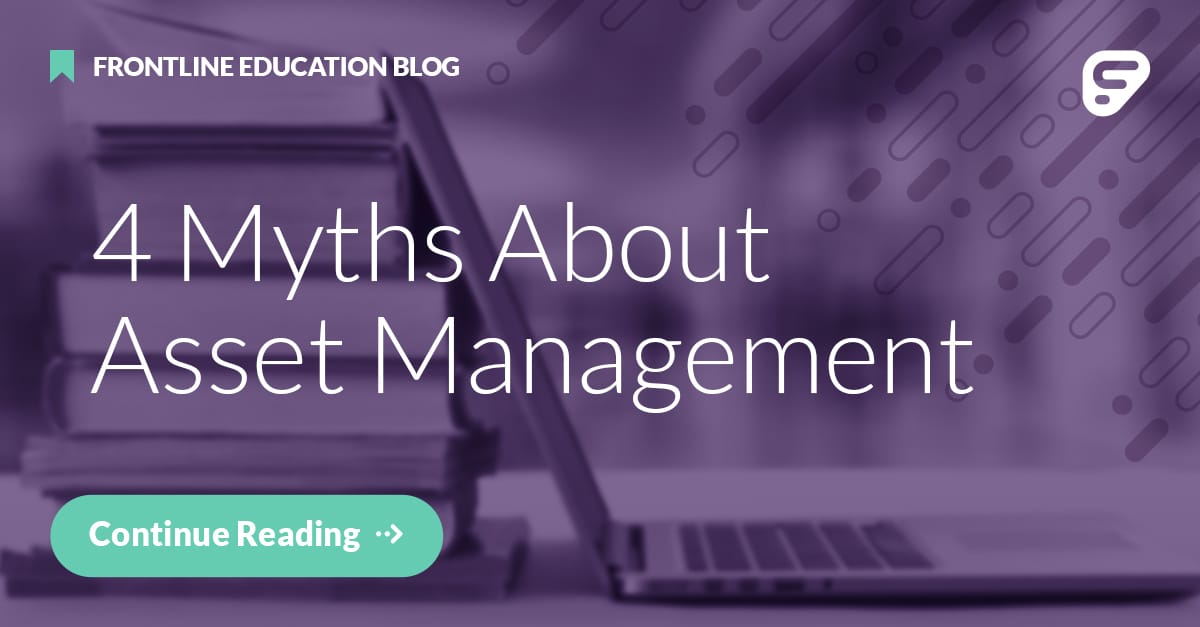 4 Myths About Asset Management in Schools