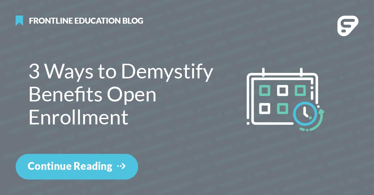 3 Ways to Demystify Benefits Open Enrollment