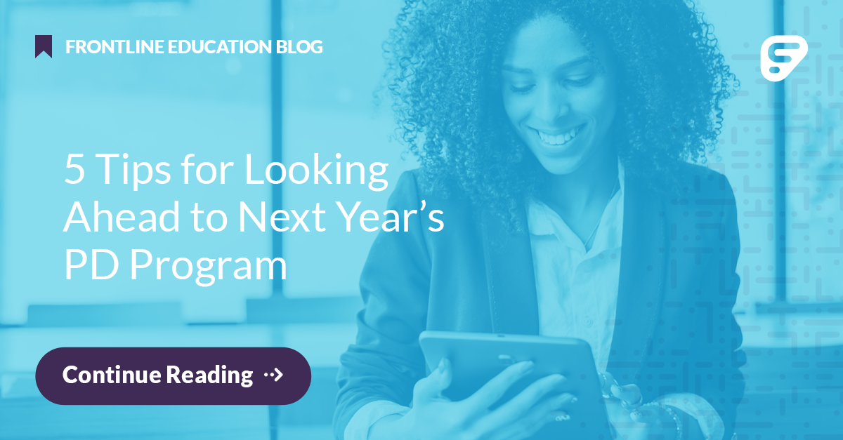5 Tips for Looking Ahead to Next Year’s Professional Development