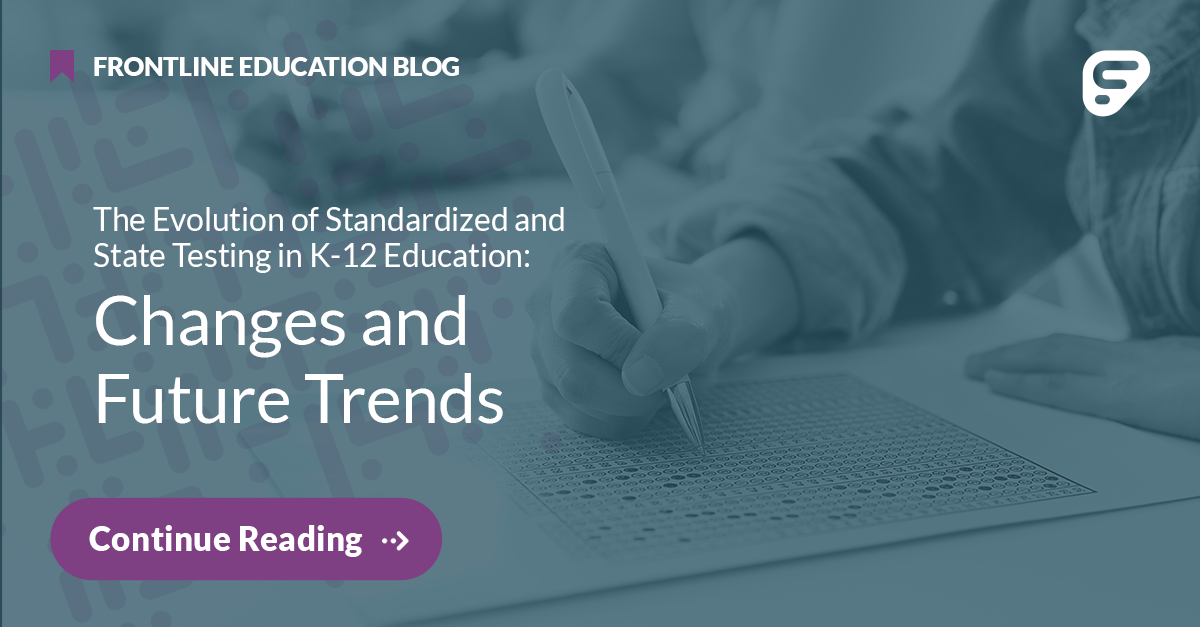 Changes & Future Trends in K-12 Standardized & State Testing