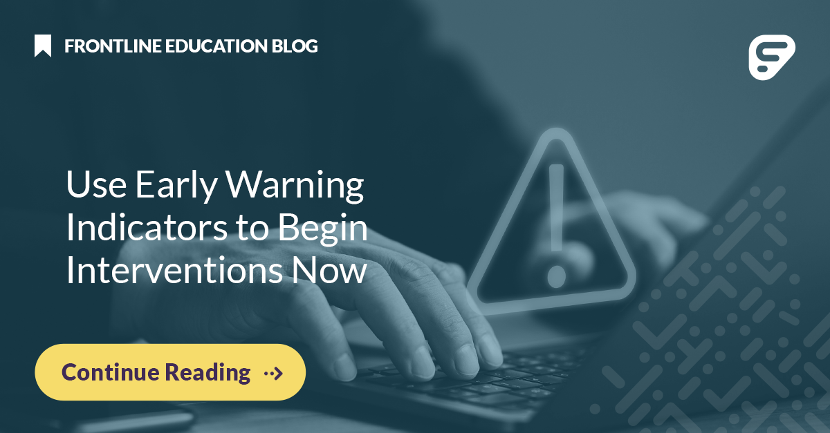 Use Early Warning Indicators to Begin Interventions Now | Frontline ...