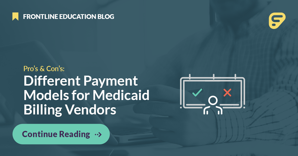 Exploring Different Payment Models for Medicaid Billing Vendors in K-12