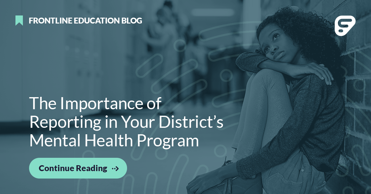The Importance of Reporting in Your District’s Mental Health Program ...