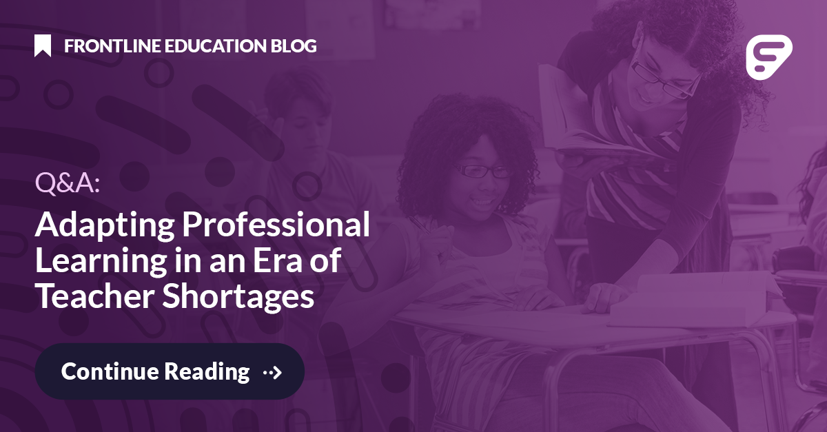Q&A: Adapting Professional Learning in an Era of Teacher Shortages