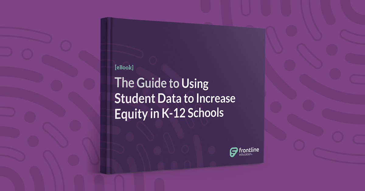 Equity in K-12 Education: How Student Data Can Help | Frontline Education