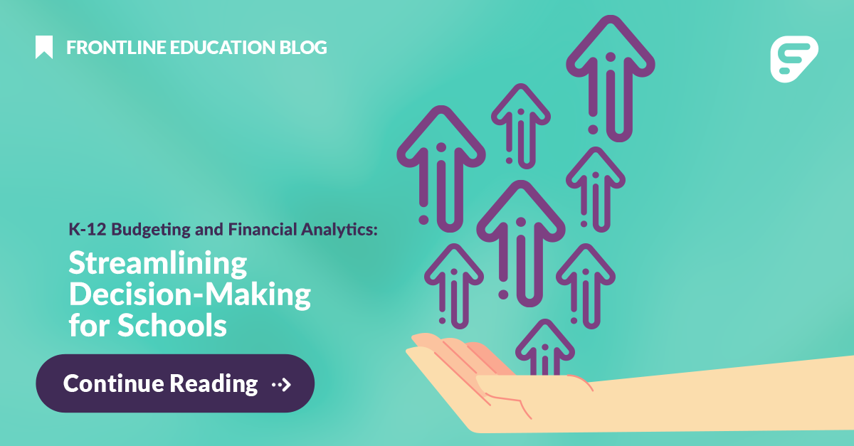 K-12 Budgeting and Financial Analytics: Streamlining Decision-Making for Schools | Frontline ...