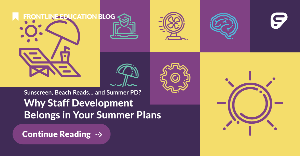 Why Staff Development Belongs in Your Summer Plans