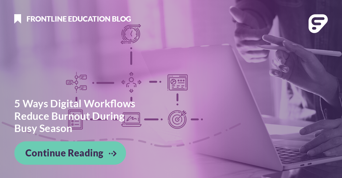 Reduce Burnout with Digital Workflows in School District Offices